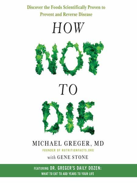 REVIEW: ‘How Not to Die’ by Michael Greger M.D. | Buried Under Books
